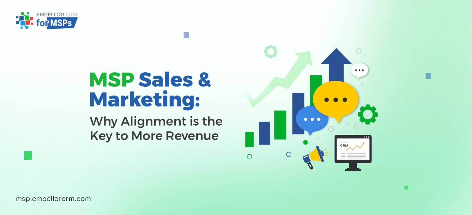 MSP Sales and Marketing Alignment: The Key to More Revenue